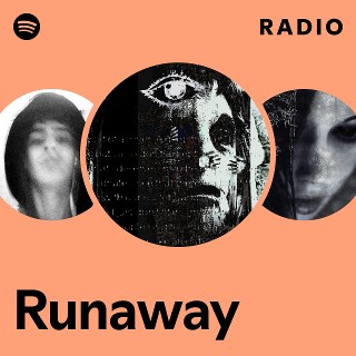 Runaway Radio - playlist by Spotify | Spotify