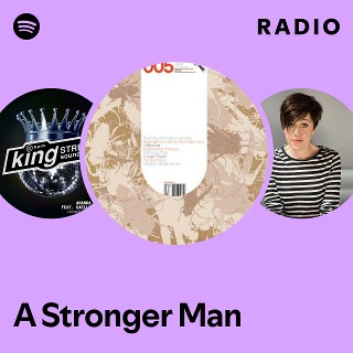 A Stronger Man Radio | Spotify Playlist
