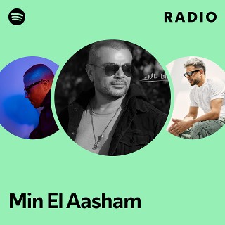 Min El Aasham Radio | Spotify Playlist