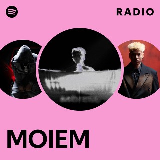 MOIEM Radio | Spotify Playlist