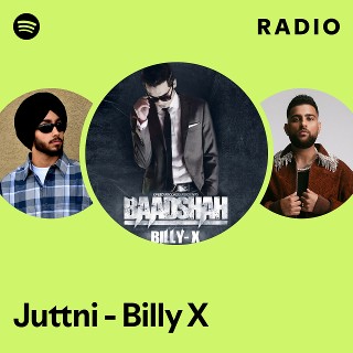 Juttni - Billy X Radio - playlist by Spotify | Spotify