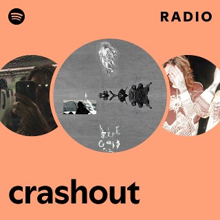 crashout Radio - playlist by Spotify | Spotify