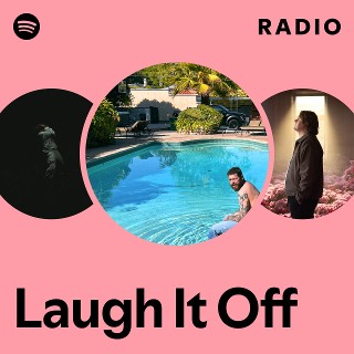 Laugh It Off Radio - playlist by Spotify | Spotify