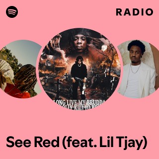 See Red (feat. Lil Tjay) Radio | Spotify Playlist