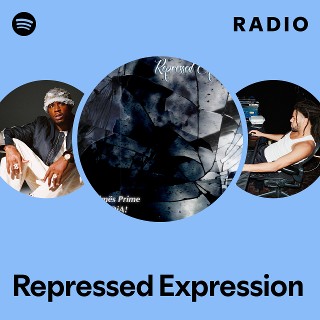 Repressed Expression Radio | Spotify Playlist