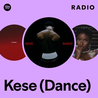 Kese (Dance) Radio - playlist by Spotify | Spotify