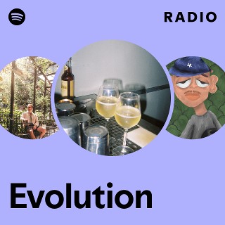 Evolution Radio - playlist by Spotify | Spotify