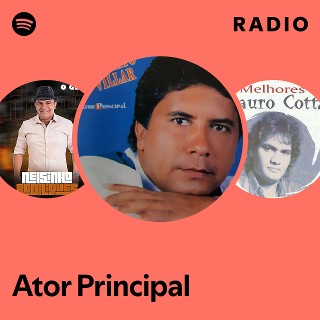 Ator Principal Radio - playlist by Spotify | Spotify