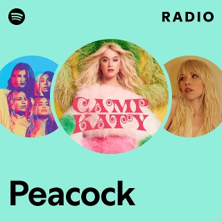 Peacock Radio - playlist by Spotify | Spotify