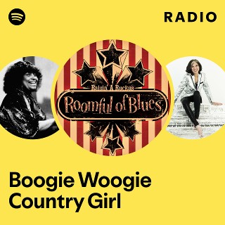 Boogie Woogie Country Girl Radio - playlist by Spotify | Spotify