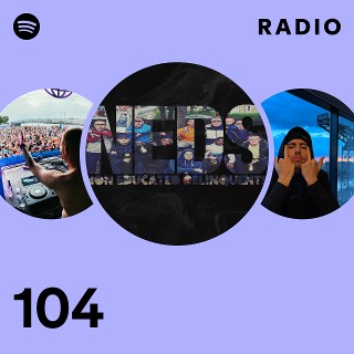 104 Radio | Spotify Playlist