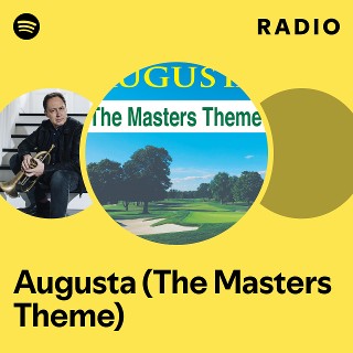 Augusta (The Masters Theme) Radio | Spotify Playlist