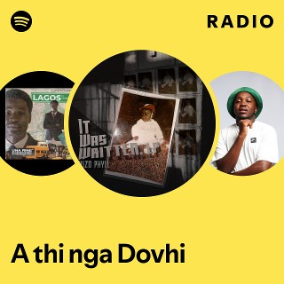 A thi nga Dovhi Radio - playlist by Spotify | Spotify