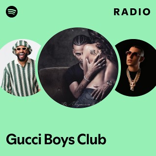 Gucci Boys Club Radio | Spotify Playlist