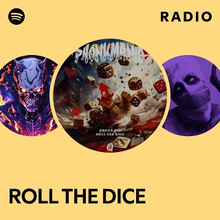 ROLL THE DICE Radio - playlist by Spotify | Spotify