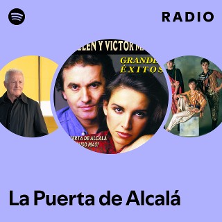 La Puerta de Alcalá Radio | Spotify Playlist