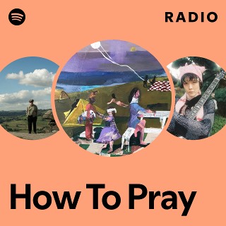 How To Pray Radio | Spotify Playlist