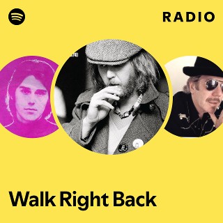 Walk Right Back Radio | Spotify Playlist