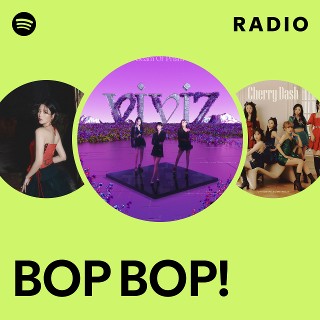 BOP BOP! Radio | Spotify Playlist