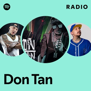 Don Tan Radio | Spotify Playlist