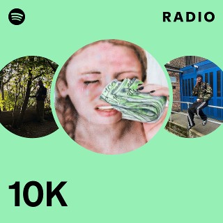 10K Radio | Spotify Playlist