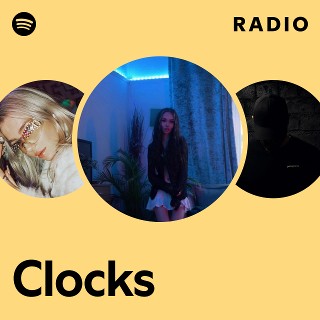 Clocks Radio | Spotify Playlist
