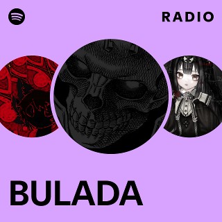 BULADA Radio | Spotify Playlist