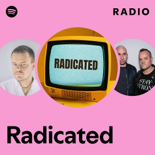Radicated Radio | Spotify Playlist