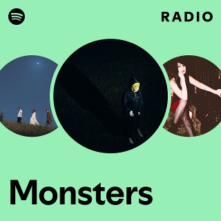 Monsters Radio - playlist by Spotify | Spotify