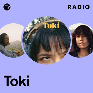 Toki Radio | Spotify Playlist