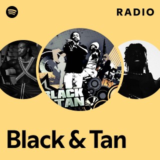 Black & Tan Radio | Spotify Playlist