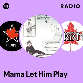 Mama Let Him Play Radio | Spotify Playlist