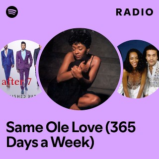 Same Ole Love (365 Days a Week) Radio - playlist by Spotify | Spotify