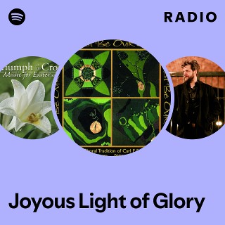 Joyous Light of Glory Radio | Spotify Playlist