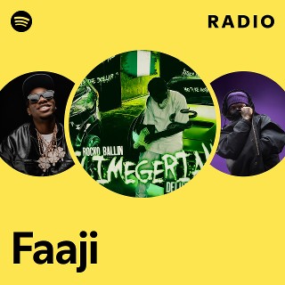 Faaji Radio | Spotify Playlist