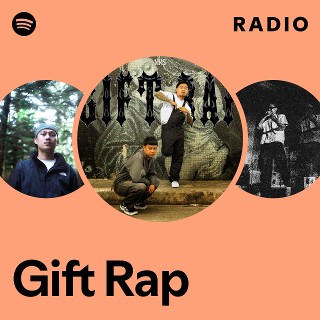 Gift Rap Radio | Spotify Playlist