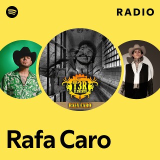 Rafa Caro Radio - playlist by Spotify | Spotify