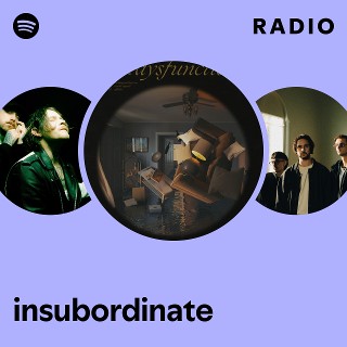 insubordinate Radio | Spotify Playlist