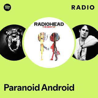 Paranoid Android Radio | Spotify Playlist