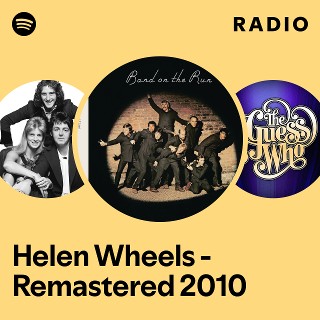 Helen Wheels - Remastered 2010 Radio | Spotify Playlist