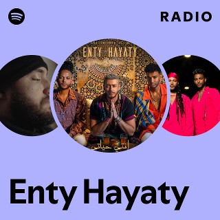 Enty Hayaty Radio | Spotify Playlist