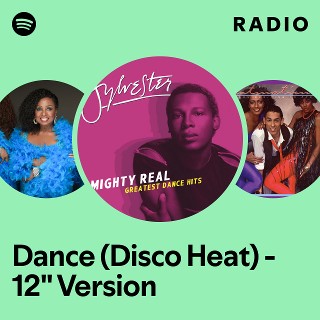 Dance (Disco Heat) - 12" Version Radio | Spotify Playlist