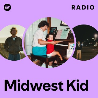 Midwest Kid Radio | Spotify Playlist