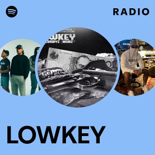 LOWKEY Radio | Spotify Playlist