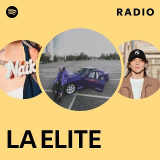 LA ELITE Radio - playlist by Spotify | Spotify