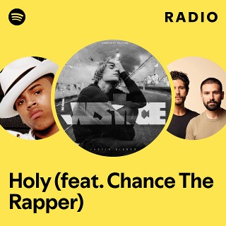 Holy (feat. Chance The Rapper) Radio - playlist by Spotify | Spotify