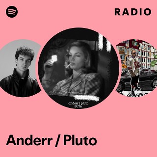 Anderr / Pluto Radio | Spotify Playlist