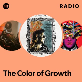 The Color of Growth Radio - playlist by Spotify | Spotify