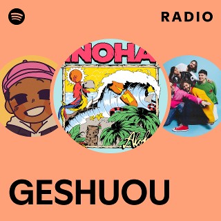 GESHUOU Radio - playlist by Spotify | Spotify