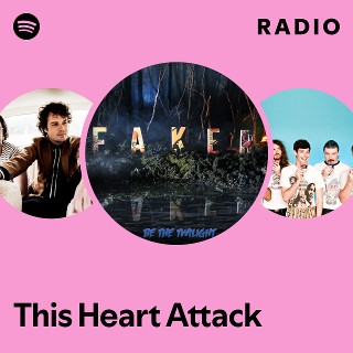 This Heart Attack Radio - playlist by Spotify | Spotify